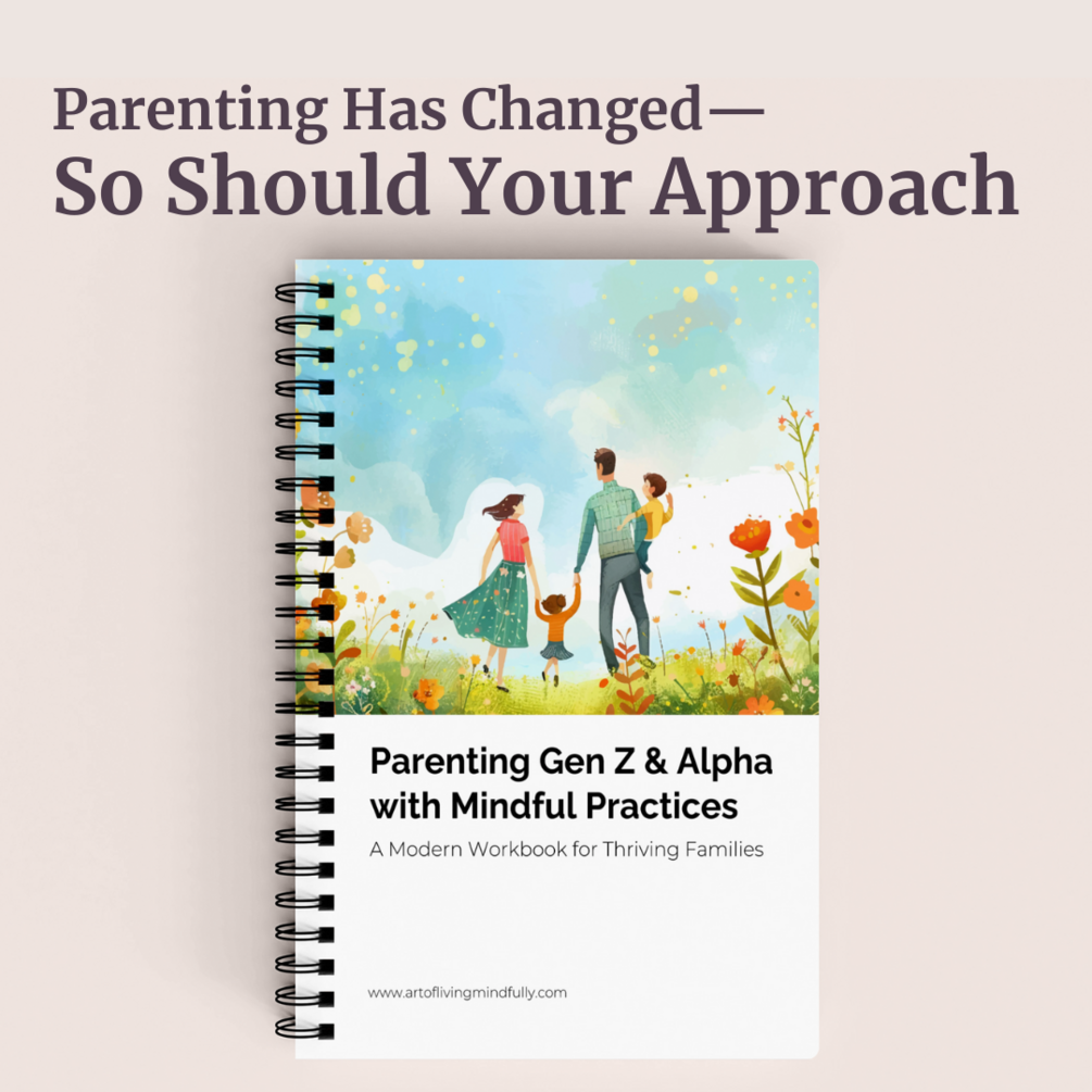Parenting Gen Z & Alpha with Mindful Practices: Workbook for Families ...