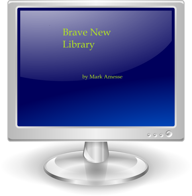 Brave New Library