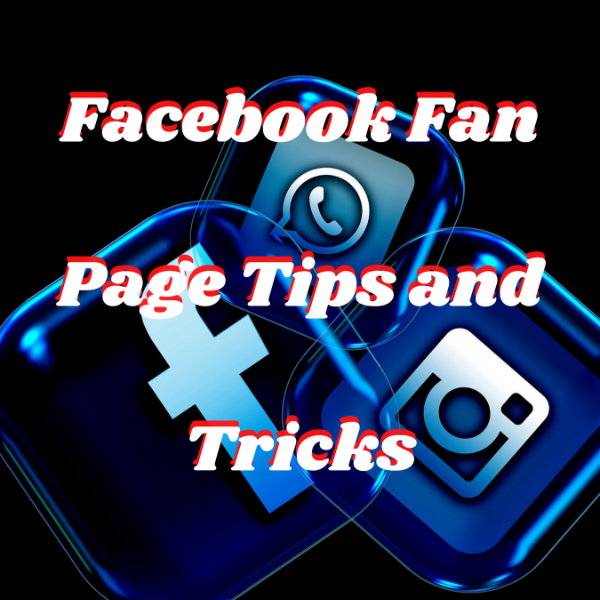 Facebook Fan Page Tips and Tricks