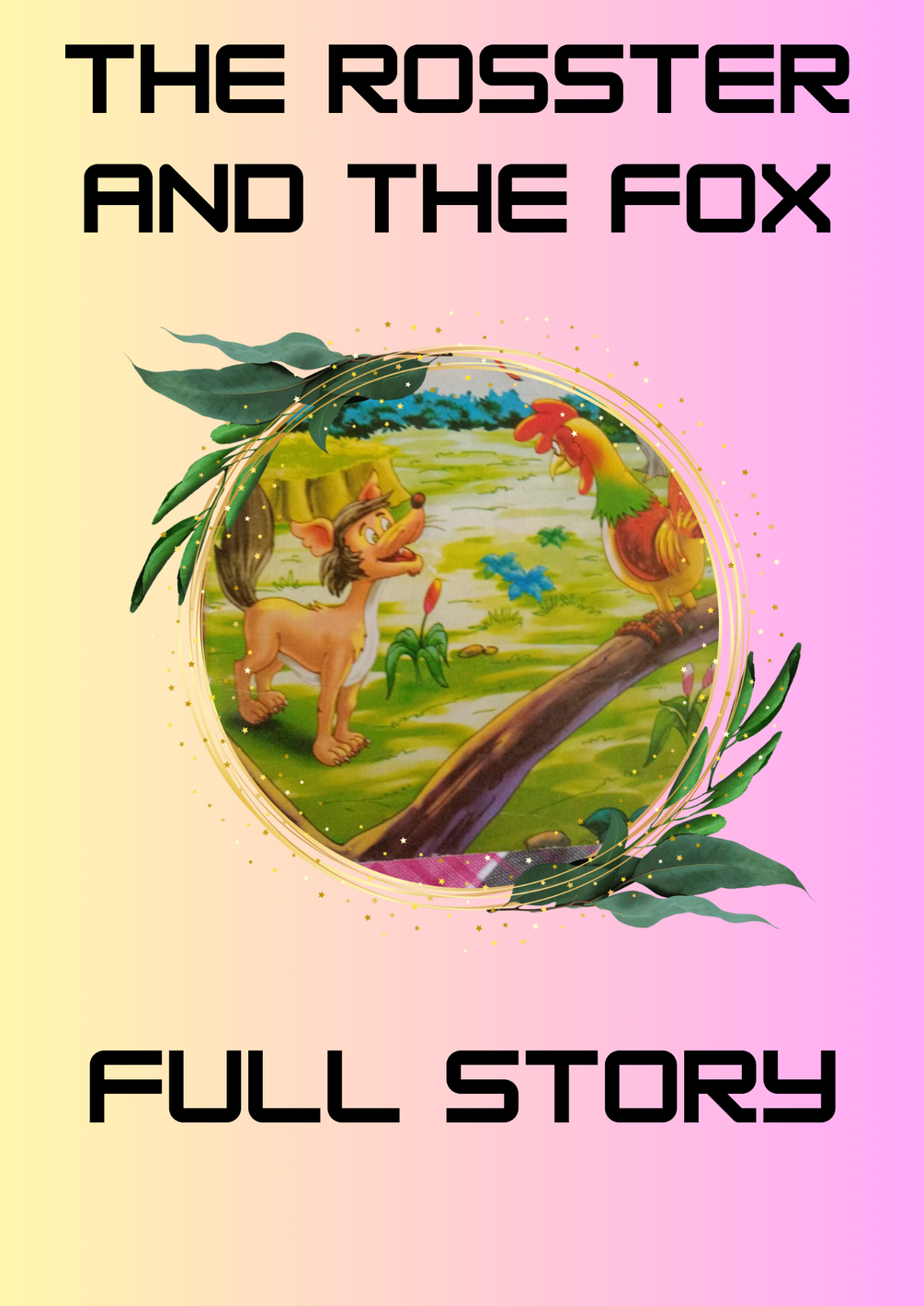 The rosster and the fox.