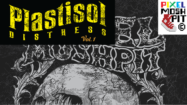 Pixel Moshpit - Plastisol Distress Pack vol.1