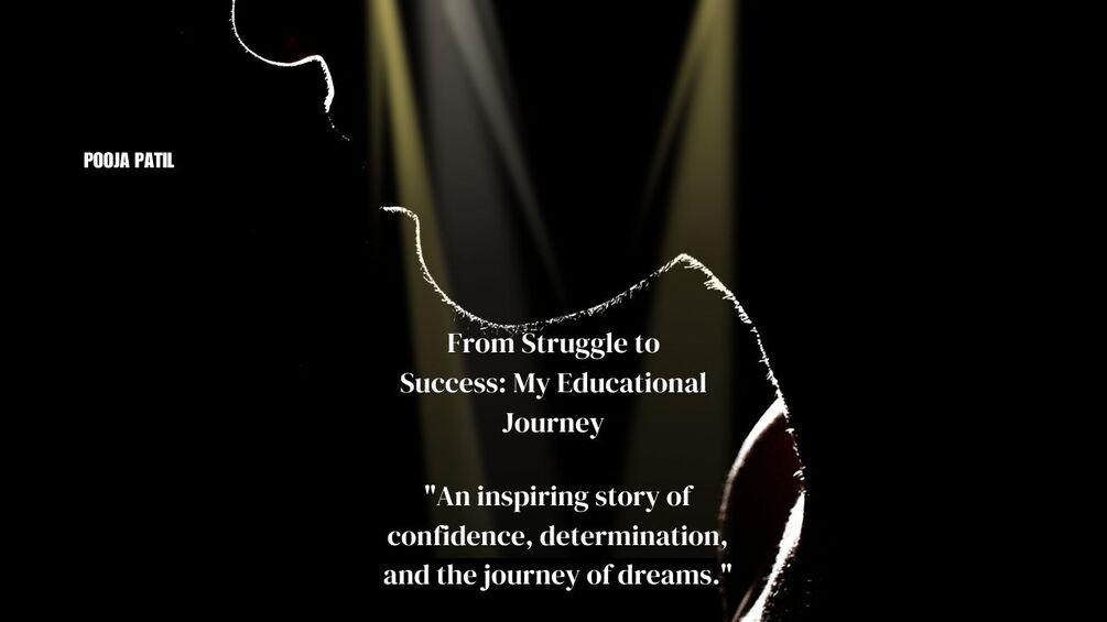 From Struggle To Success My Educational Journey