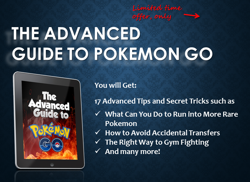 The Advanced Guide to Pokémon GO