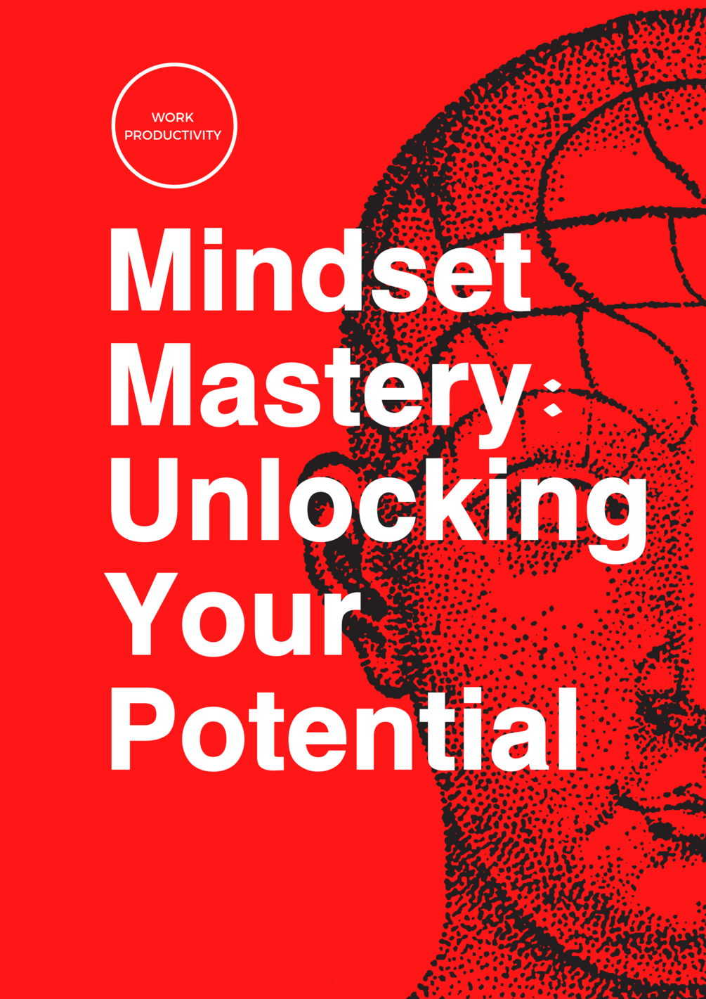 "Mindset Mastery: Unlocking Your Potential"