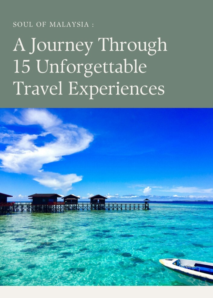 Soul of Malaysia: A Journey Through 15 Unforgettable Travel Experiences