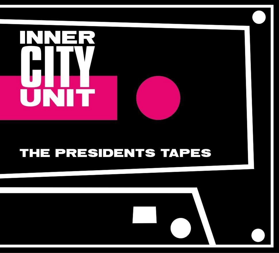 Inner City Unit - The Presidents Tapes - Flac