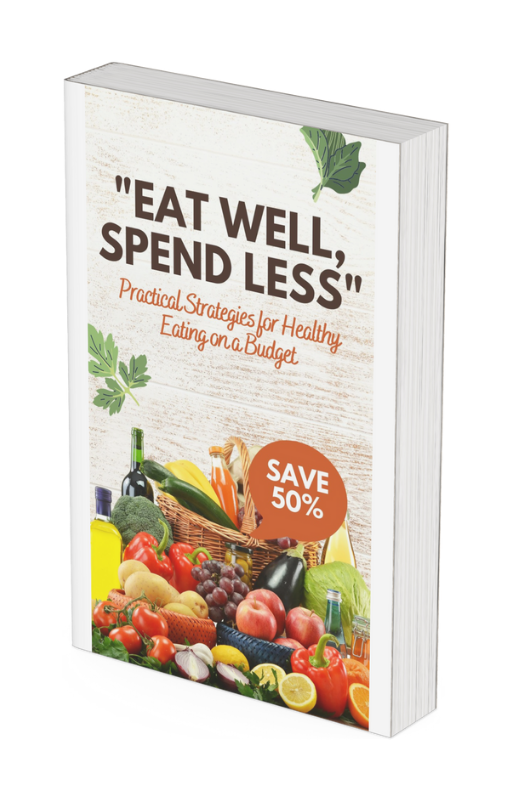 "Eat Well, Spend Less: Practical Strategies for Healthy Eating on a Budget"