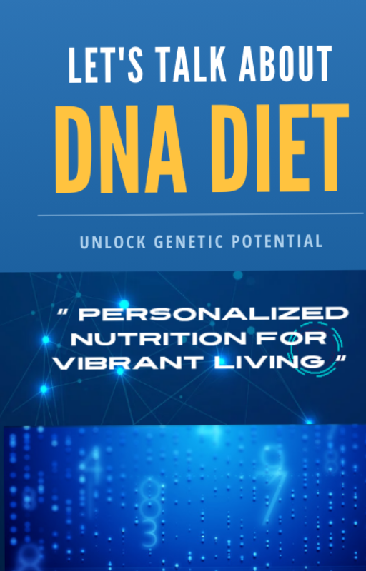 The DNA Diet;Personalized Nutrition for Vibrant Living