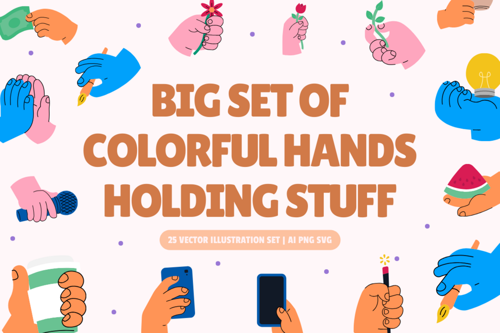 Colorful Hands Holding Stuff Set