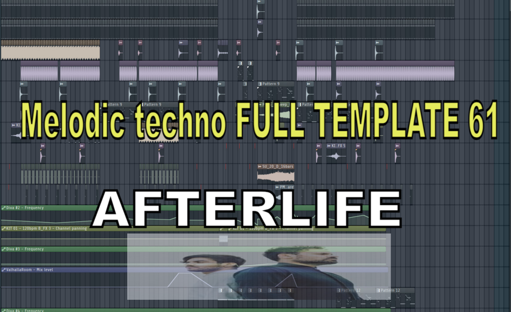 [AFTERLIFE][Melodic House & techno] Fl studio FUll Template #61