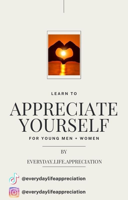 Learn to: Appreciate yourself