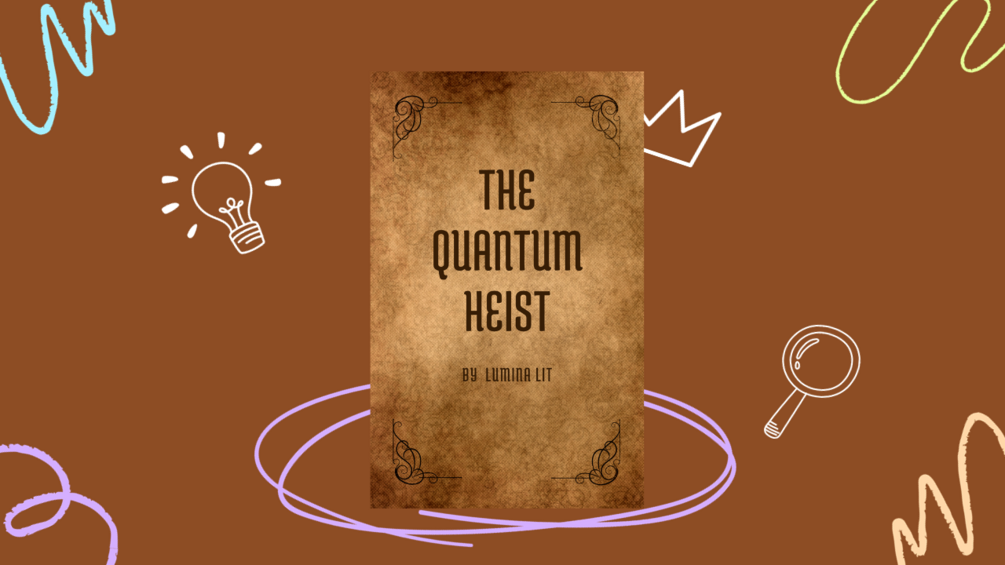 The Quantum Heist