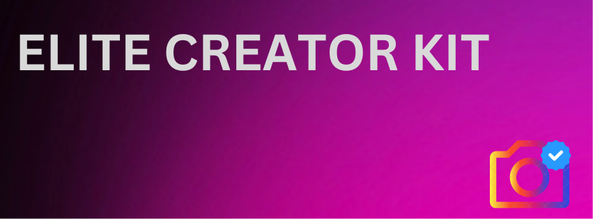 ELITE CREATOR KIT