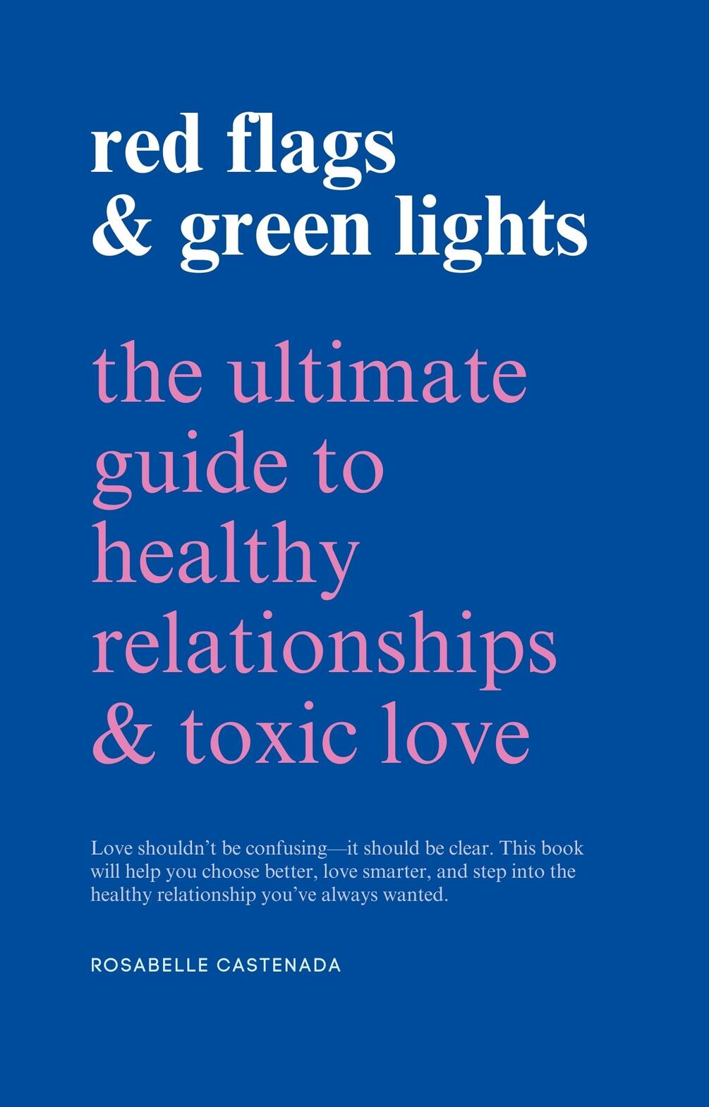 Red Flags & Green Lights: A Self-Worth Guide to Healing from Toxic ...