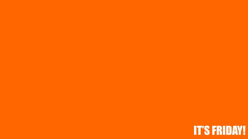 It's Friday - Orange Wallpaper