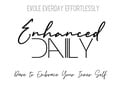 Enhanced Daiily