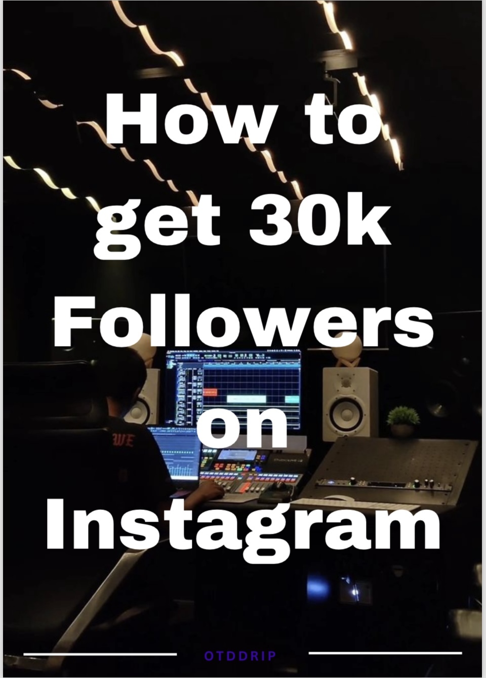 How to get 30k followers on Instagram - Step by step online guide