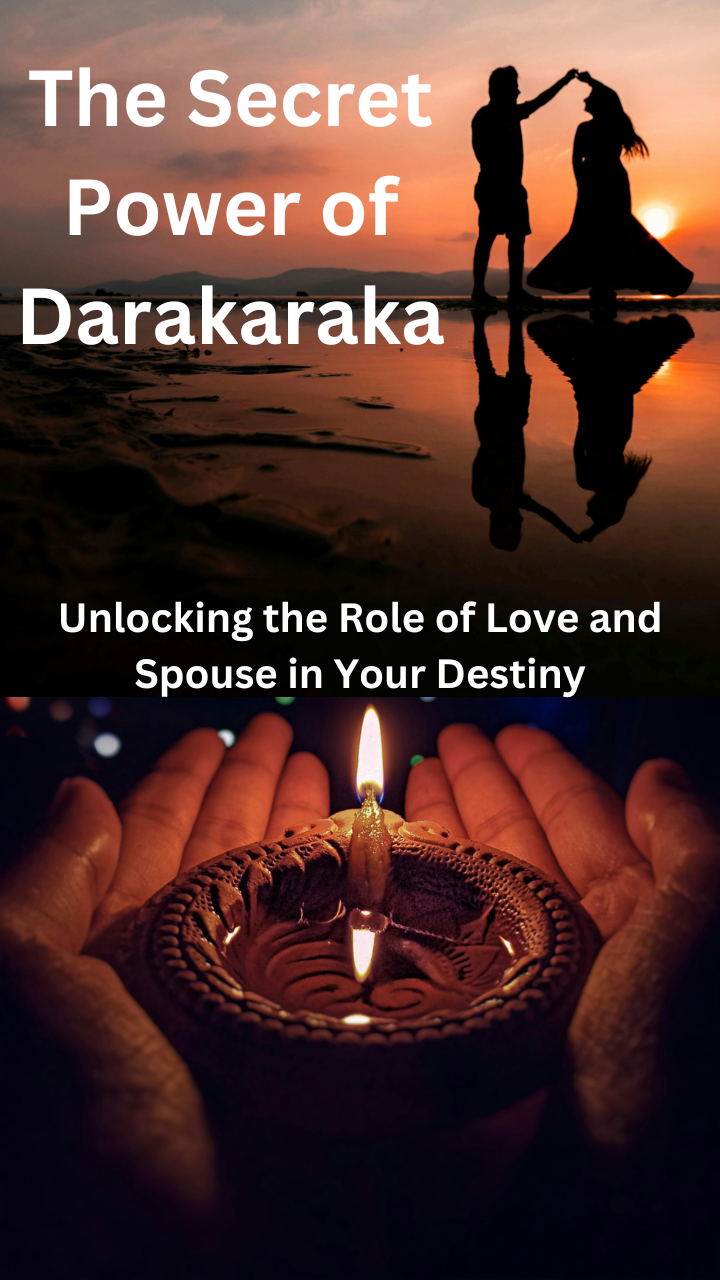 The Secret Power of Darakaraka: Unlocking the Role of Love and Spouse ...