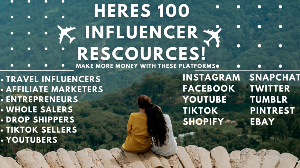 100 INFLUENCER RESCOURCES TO GROW YOU RICHES