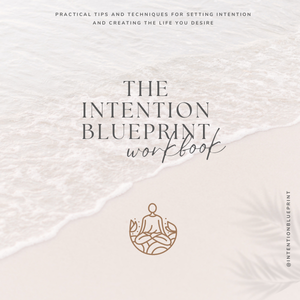 The Intention Blueprint