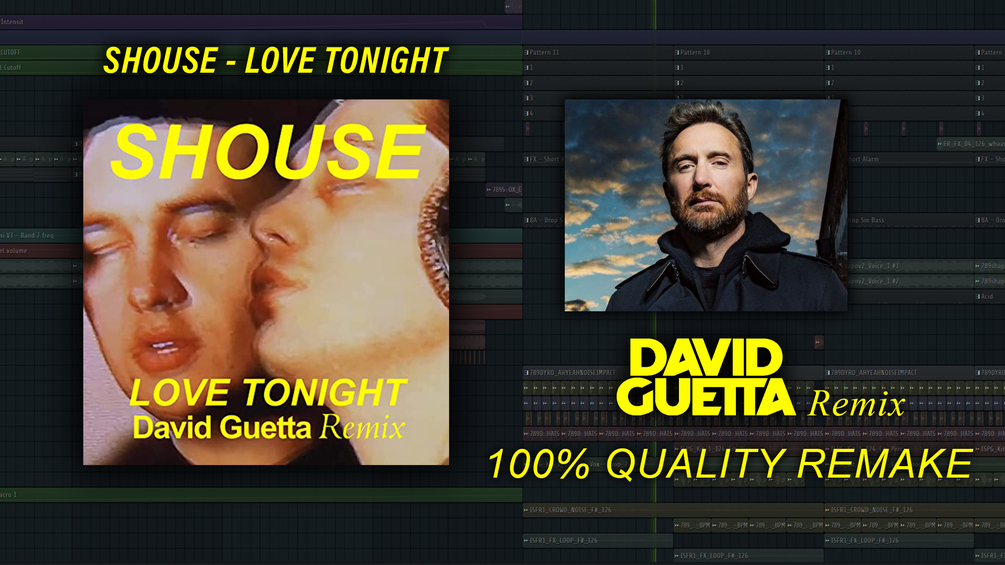 SHOUSE - LOVE TONIGHT (DAVID GUETTA REMIX) 100% QUALITY REMAKE + FLP