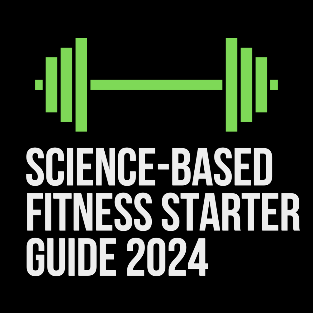 Beginner-Friendly Science-Based Fitness | The Ultimate Guide