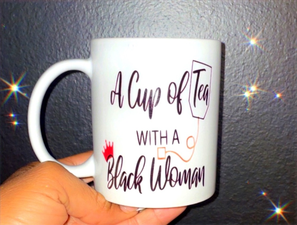 A Cup of Tea with A Black Woman Mug/Tea Cup