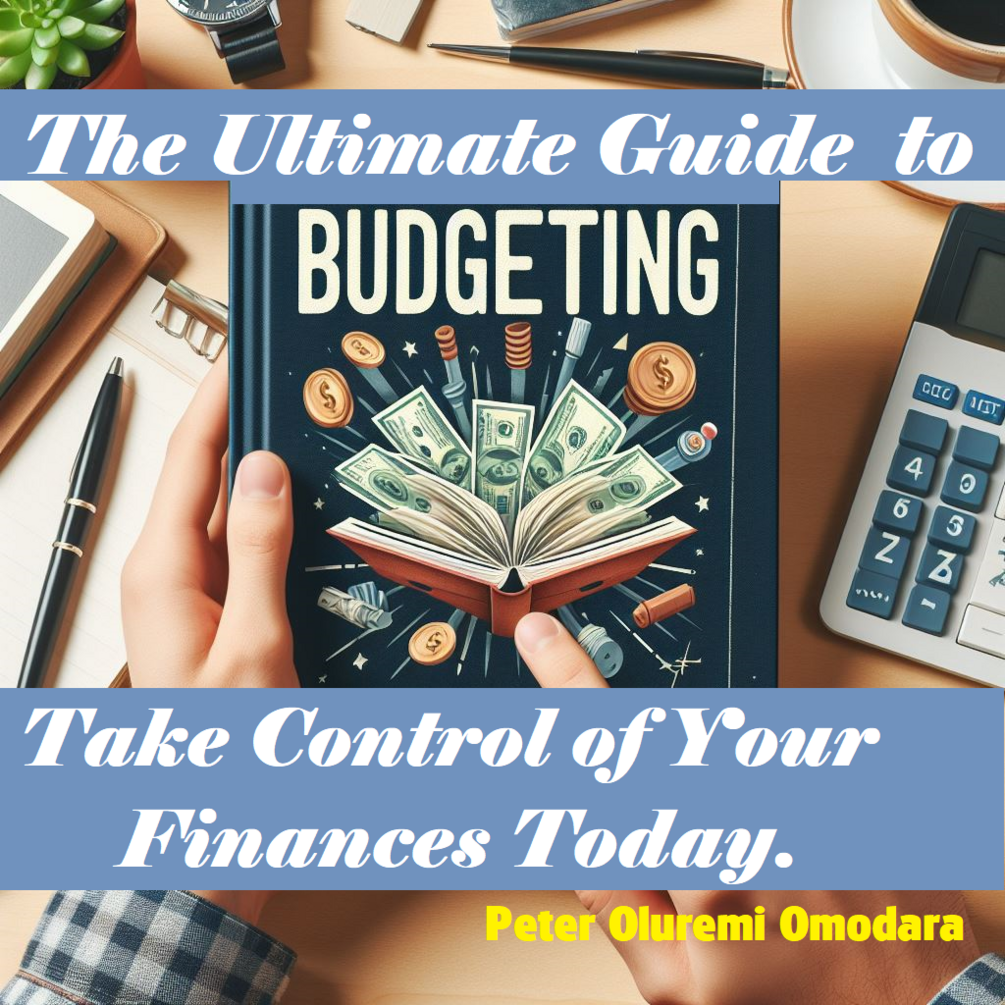 The Ultimate Guide to Budgeting Take Control of Your Finances Today