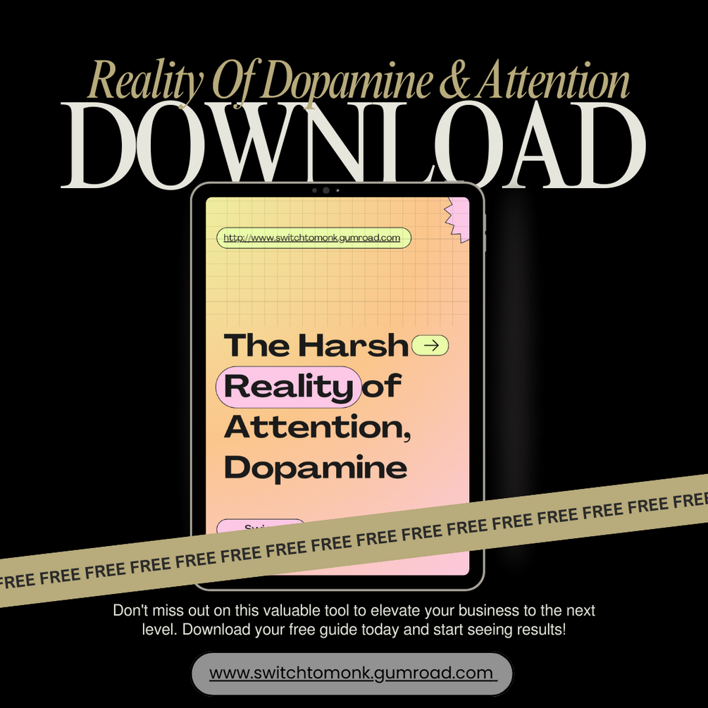 The Harsh Reality of Attention, Dopamine