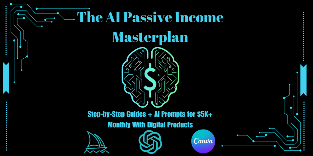 The AI Passive Income Masterplan: AI-Generated Digital Product Business ...