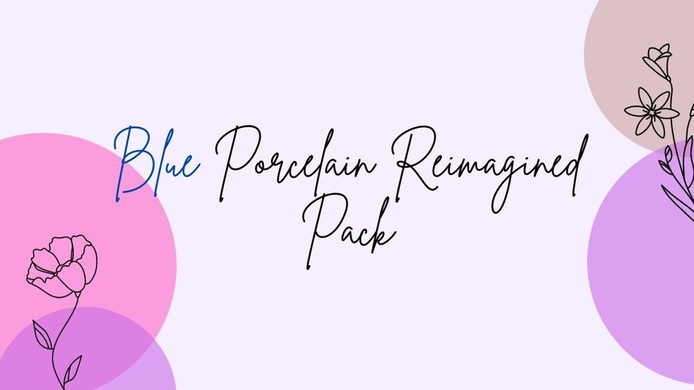 Beautiful Blue Porcelain Reimagined Pack