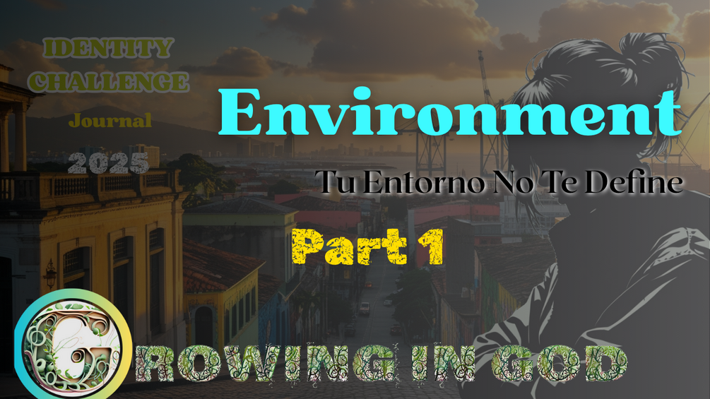 Identity Challenge – Environment 1: What Are You Letting Influence You?
