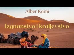 Alber Kami – Izgnanstvo i kraljevstvo