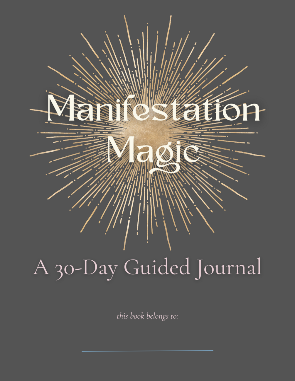 Manifestation Magic: a 30-Day Guided Journal