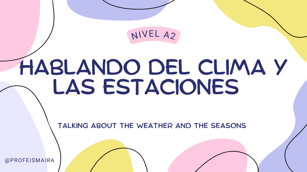 Nivel A2 Hablando del clima y las estaciones