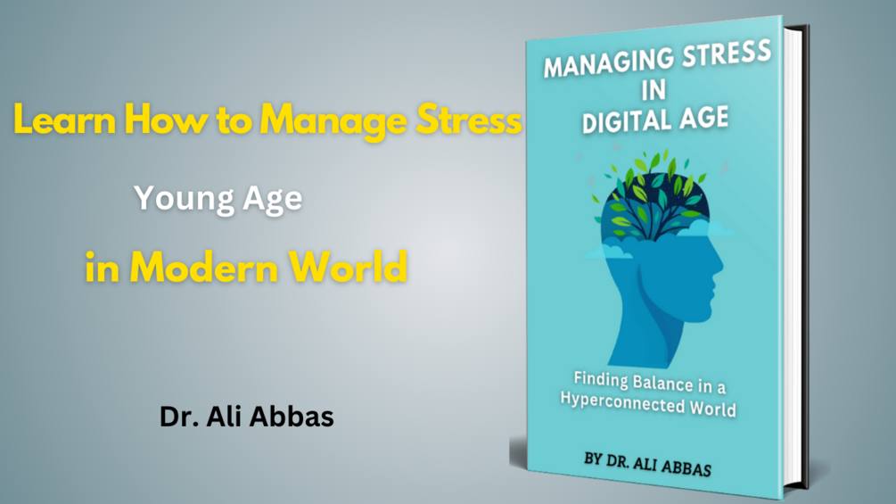 Managing Stress in Digital Age: Finding Balance in a Hyperconnected World