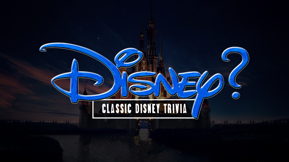 Disney? Classic Disney Trivia