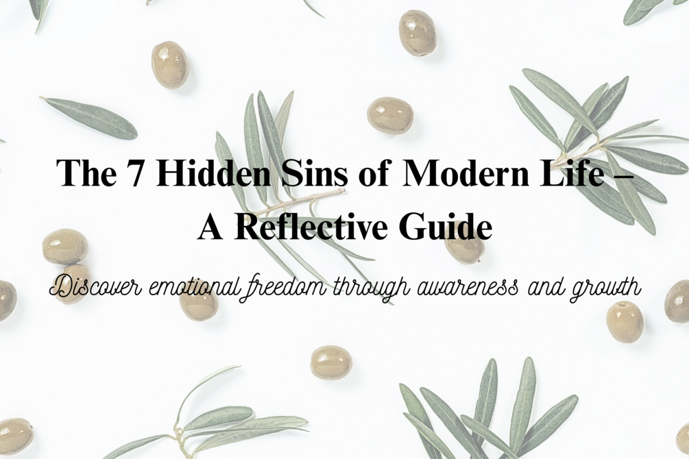 The 7 Hidden Sins of Modern Life – A Reflective Guide
