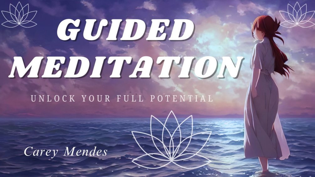 Guided Meditation: Unlock Your Full Potential