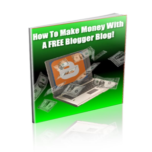 How to Make Money With a Free Blogger Blog