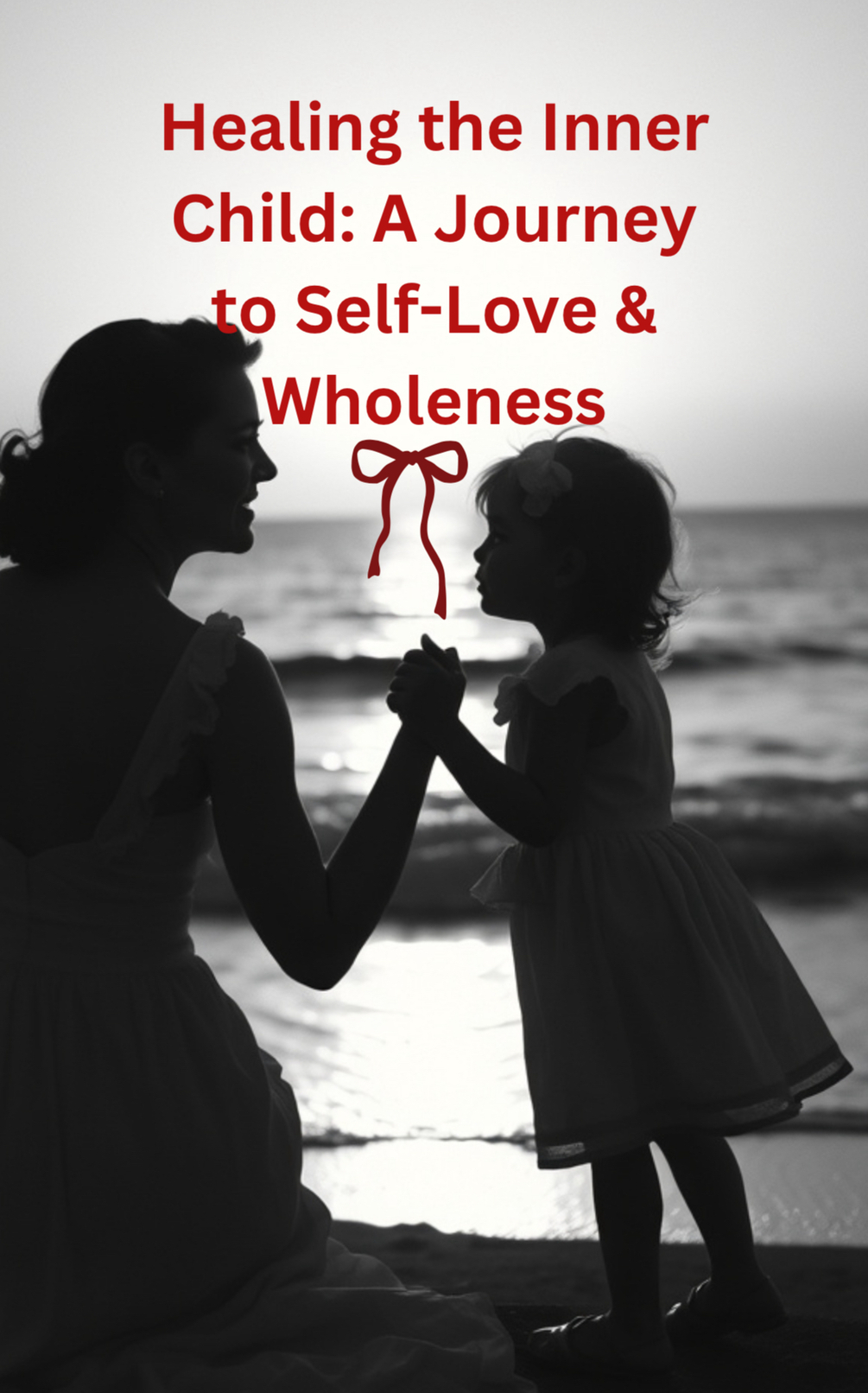 Healing the Inner Child: A journey to self-love & Wholeness
