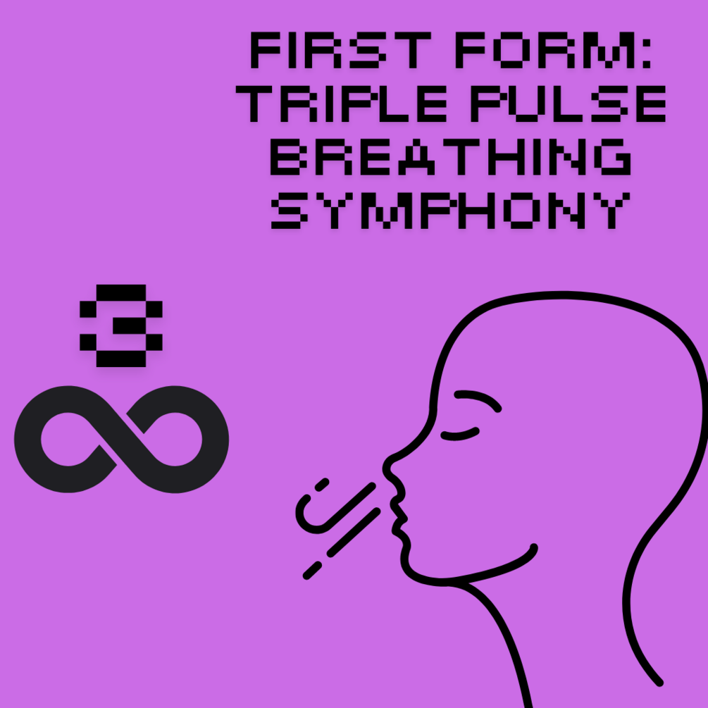 First Form: Triple Pulse Breathing Symphony (auido)