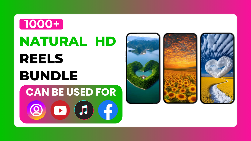 1000+ Natural HD Reels Bundle