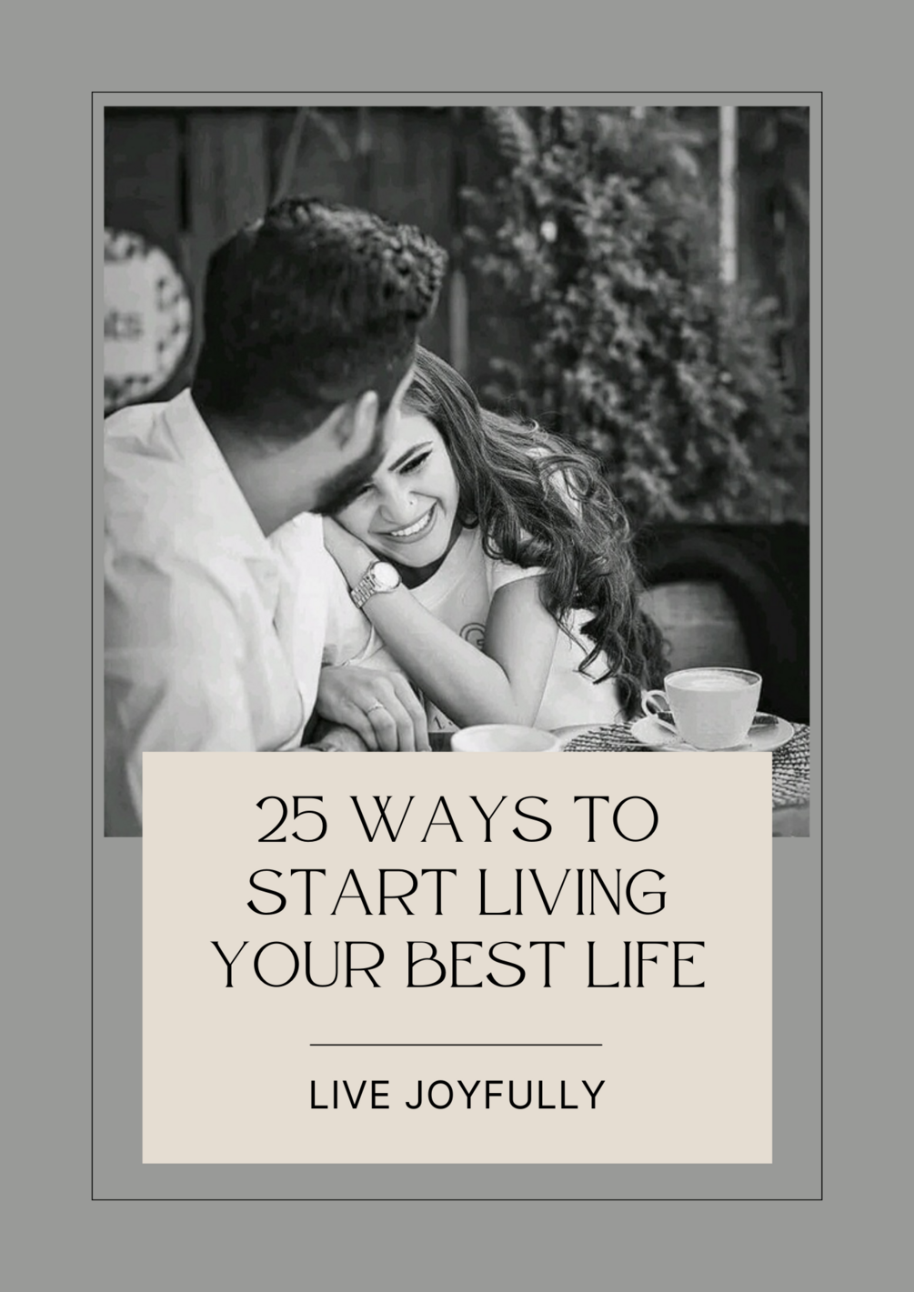 25 Ways To Start Living Your Best Life