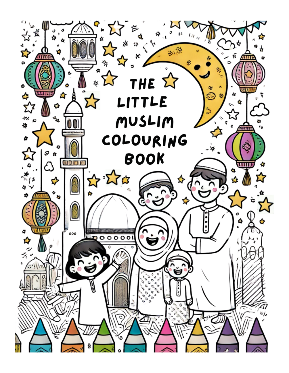 The Little Muslim Colouring Book XXL: Fun with Faith and Colours and ...
