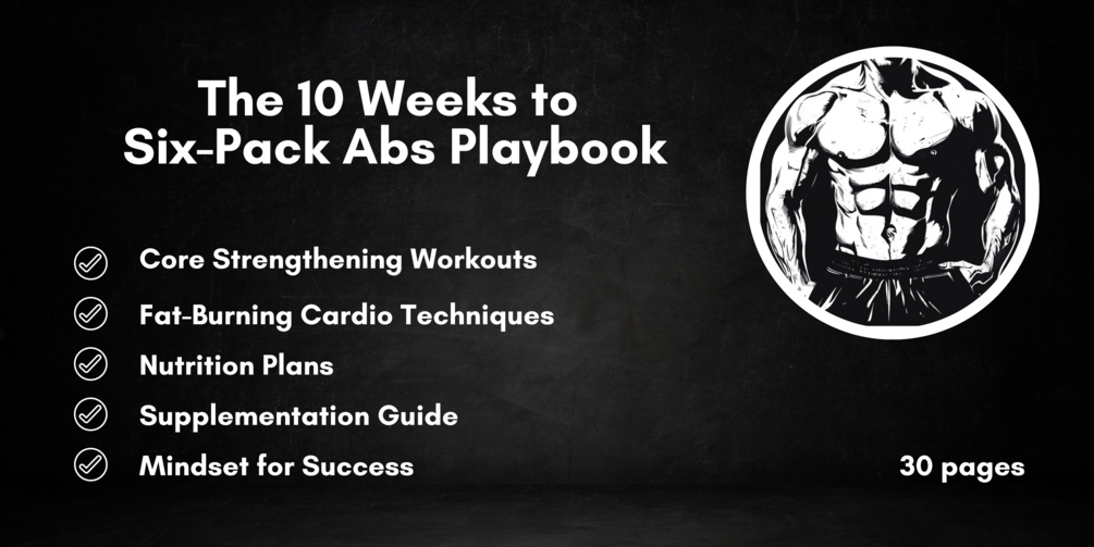 10 Weeks to Building Six-Pack Abs