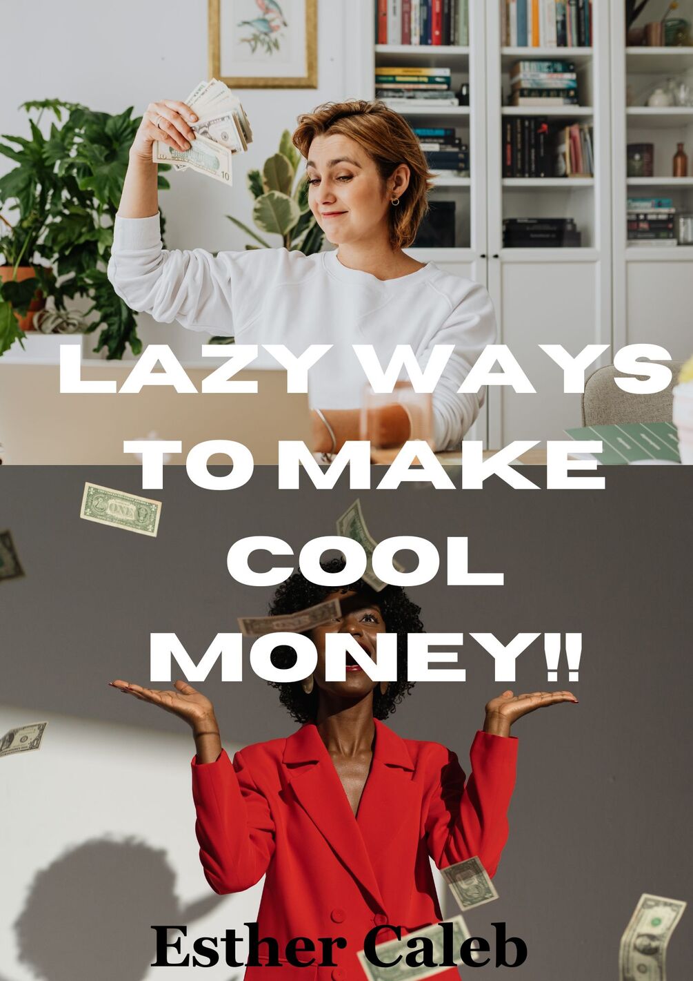 Lazy ways to make cool money