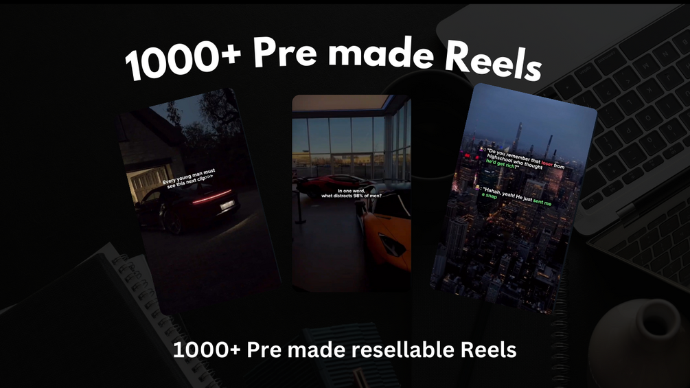 1000+ Pre-made Reels With Resell Rights