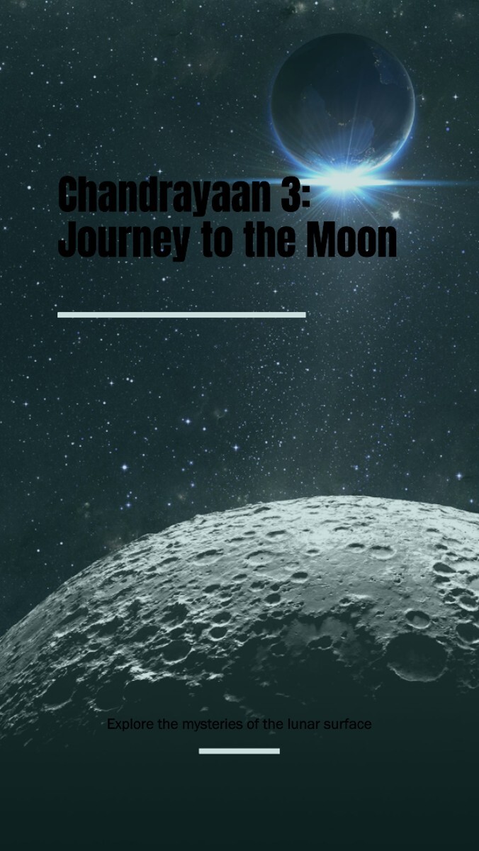 Chandrayaan-3: The Complete Guide to India's Third Lunar Mission