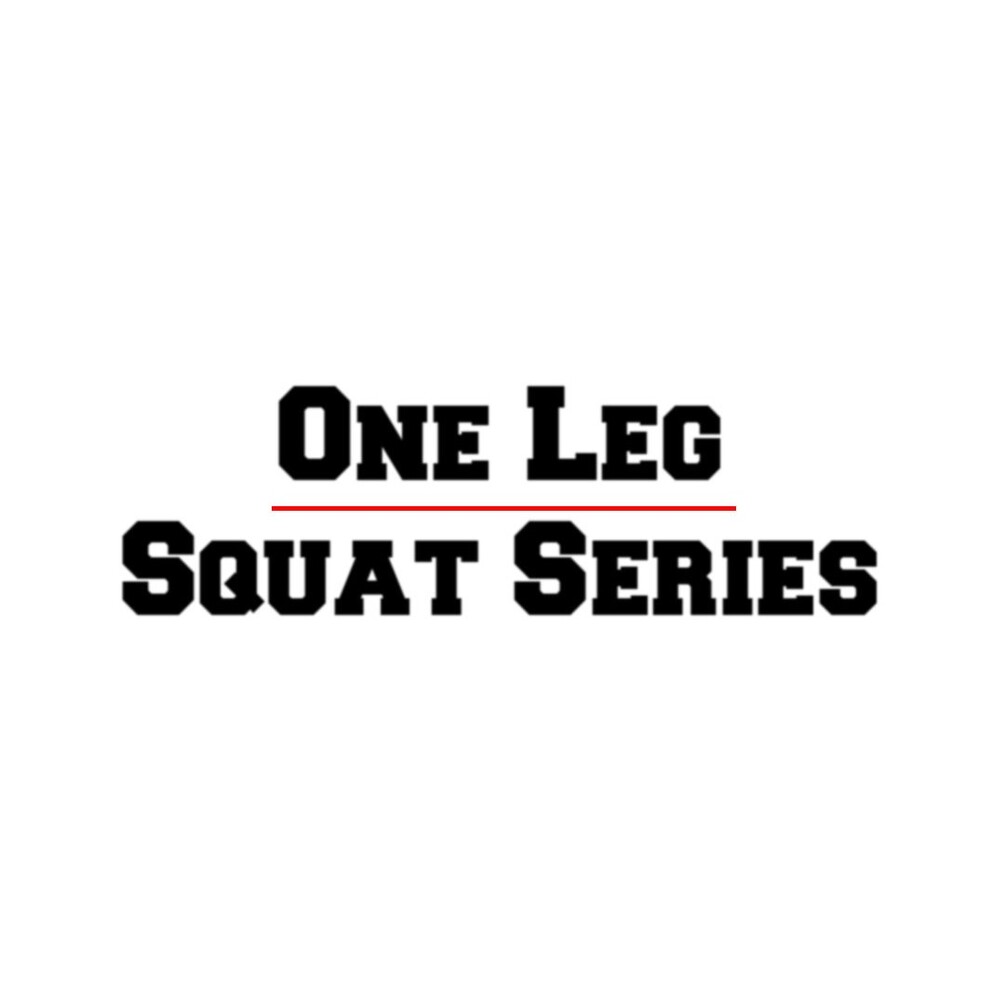 One Leg Squat Training Series